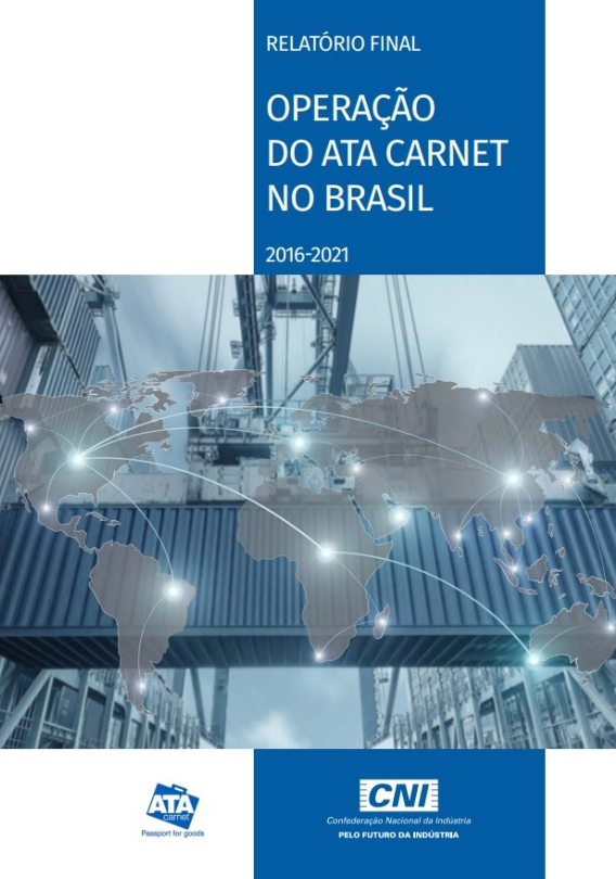 Relatório Final: operação do ATA Carnet no Brasil (2016-2021) - Portal ...
